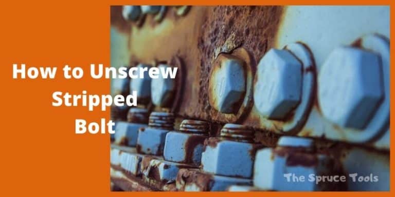 How to Unscrew Stripped Bolt? (Easy Tricks That Works)