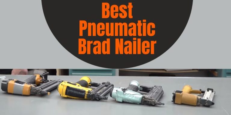 10 Best Pneumatic Brad Nailers of 2026 (Hands-on Tested)