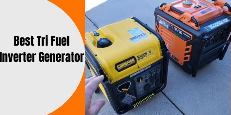 6 Best Tri Fuel Inverter Generator in 2025 | Expert Picked